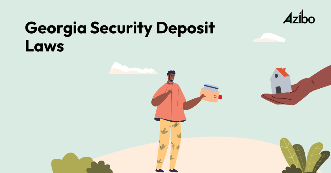 Georgia Security Deposit Laws in 2024: a Comprehensive Guide - Azibo